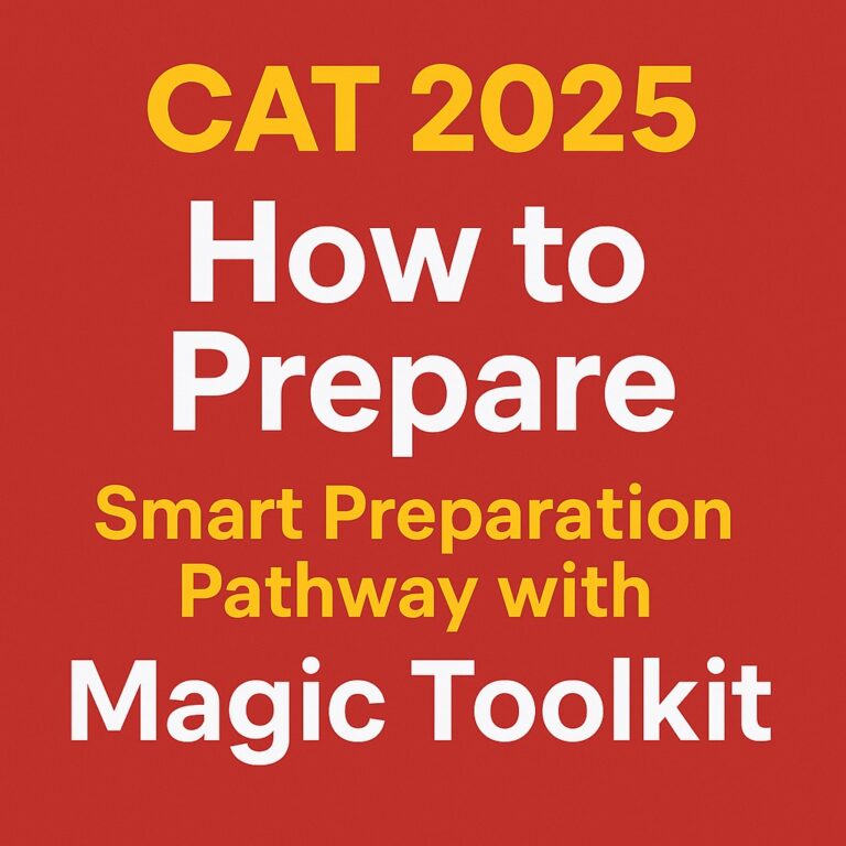 How to Prepare for CAT 2025: Smart Preparation Pathway with Magic ...